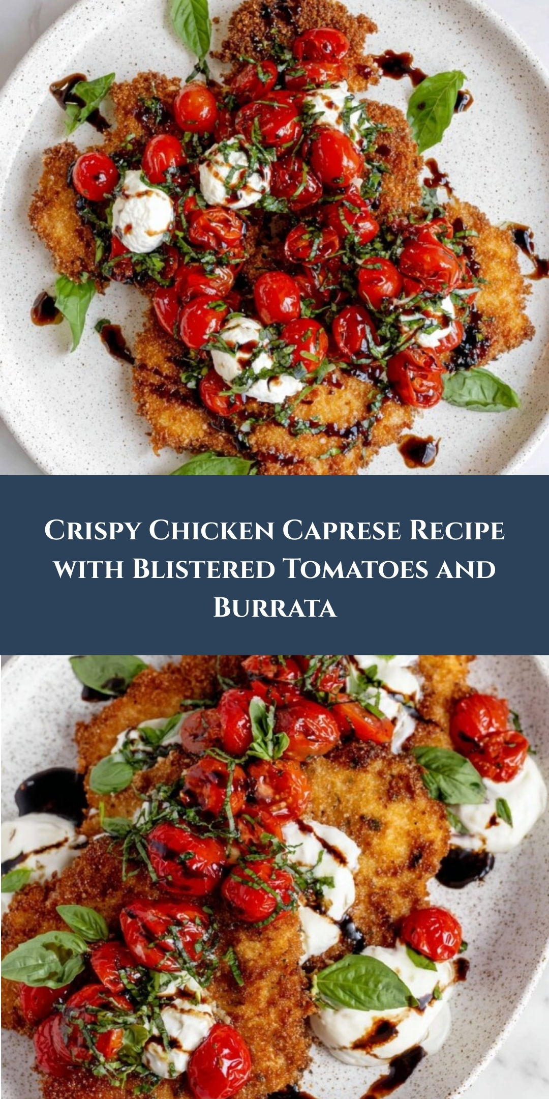 Crispy Chicken Caprese with Balsamic Glaze & Tomatoes